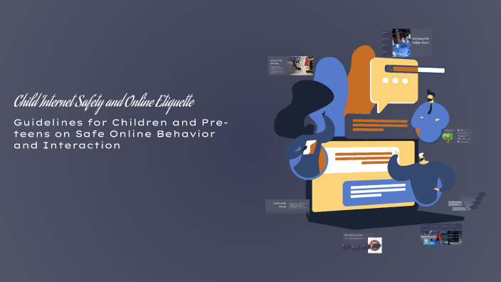 Child Internet Safety and Online Etiquette by Austin Black on Prezi