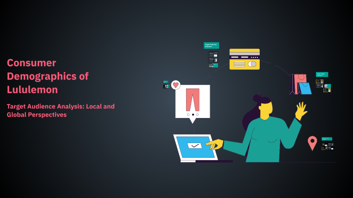 Consumer Demographics of Lululemon by Jamalia Palawan on Prezi