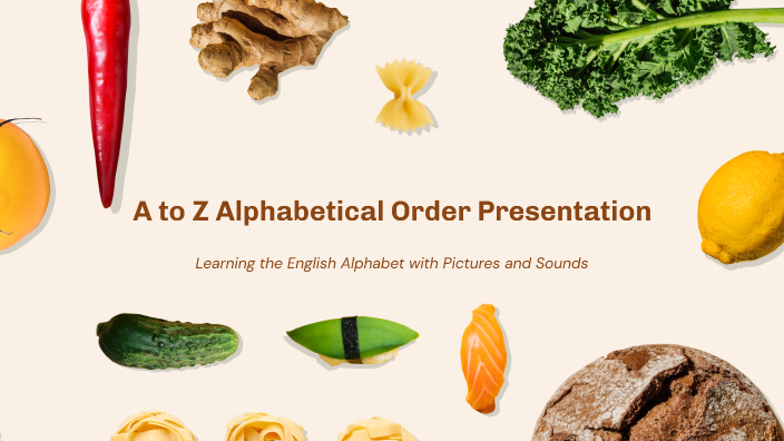 A to Z Alphabetical Order Presentation by Sabin Pyakurel on Prezi