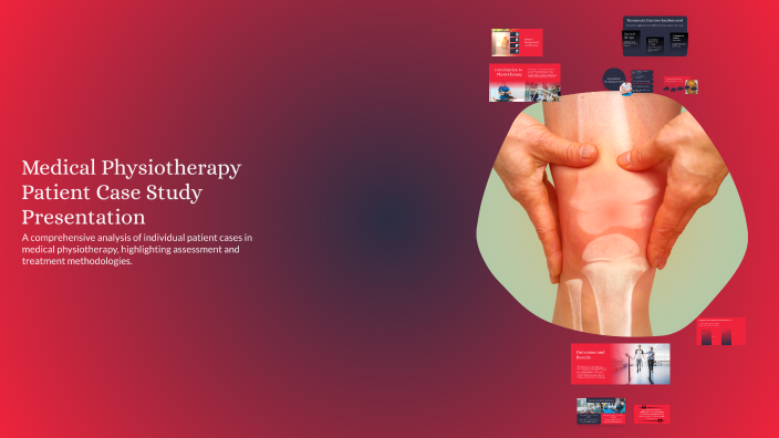 Medical Physiotherapy Patient Case Study Presentation by Ally Stevens ...