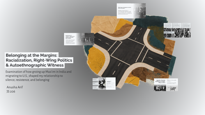 Belonging at the Margins by Anusha Arif on Prezi