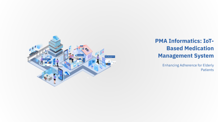 PMA Informatics: IoT-Based Medication Management System by ABUBAKAR ...