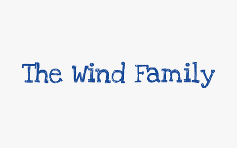 The Wind Family by Right Reason Technologies on Prezi