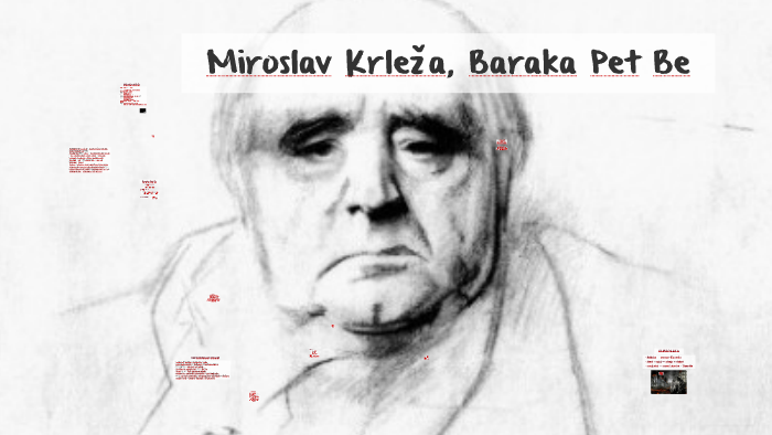 Miroslav Krleža, Baraka Pet Be by NATAŠA on Prezi