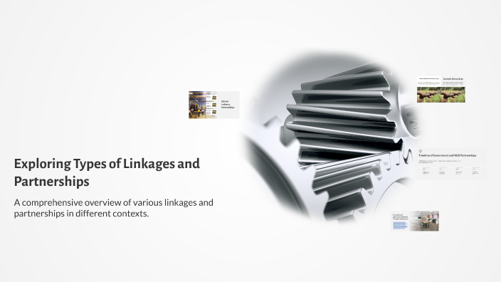 Exploring Types of Linkages and Partnerships by Eigel Brian Itable on Prezi