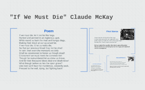 "If We Must Die" Claude McKay by Khari Johnson on Prezi