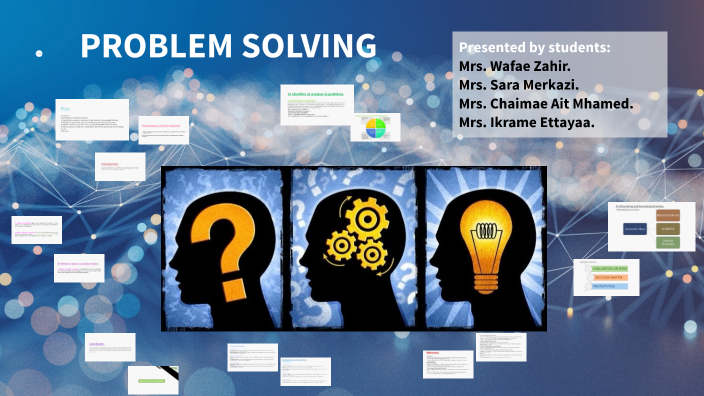 PROBLEM SOLVING by Sara Merkazi on Prezi