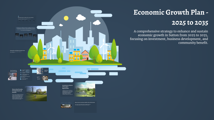 Economic Growth Plan - 2025 to 2035 by Zaid Al-Sayyah on Prezi