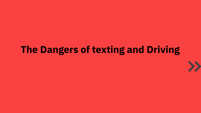 Dangers of texting and Driving by Hunter Brubaker on Prezi