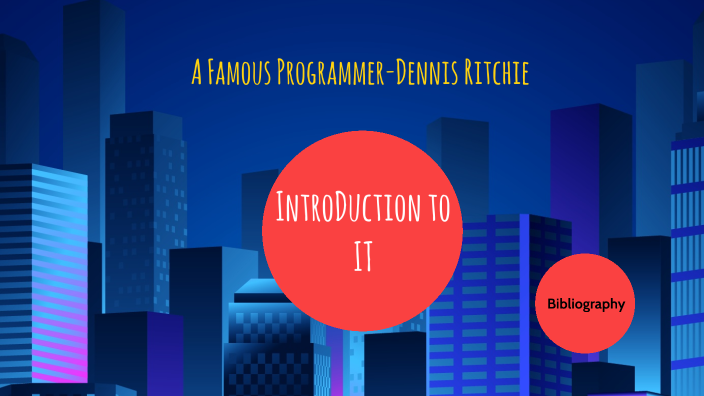 Famous Programmer:Dennis Ritchie by Lachlan White on Prezi