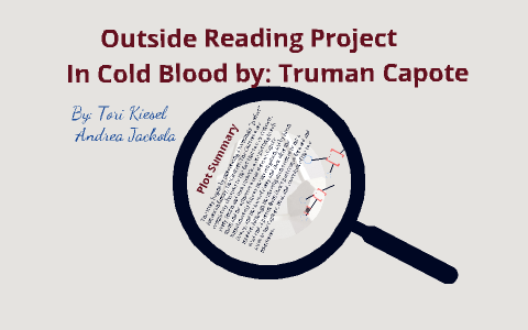 Outside Reading Project In Cold Blood by: Truman Capote by Viki Kiesel ...