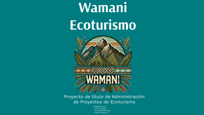 Presentación del Proyecto de Título: Wamani Ecoturismo by José Tomás ...