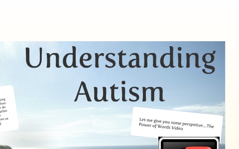 Understanding Autism by Jessica Beem on Prezi
