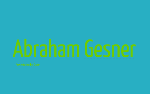 Abraham Gesner by Quinn Farncombe on Prezi