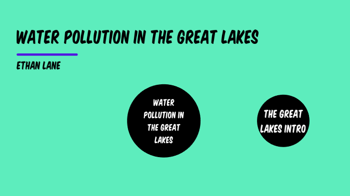 Water pollution in the great lakes by Ethan Lane on Prezi