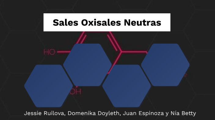 SALES OXISALES NEUTRAS by Nia Betty on Prezi