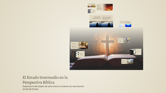 El Estado Intermedio en la Perspectiva Bíblica by jhon rojas on Prezi