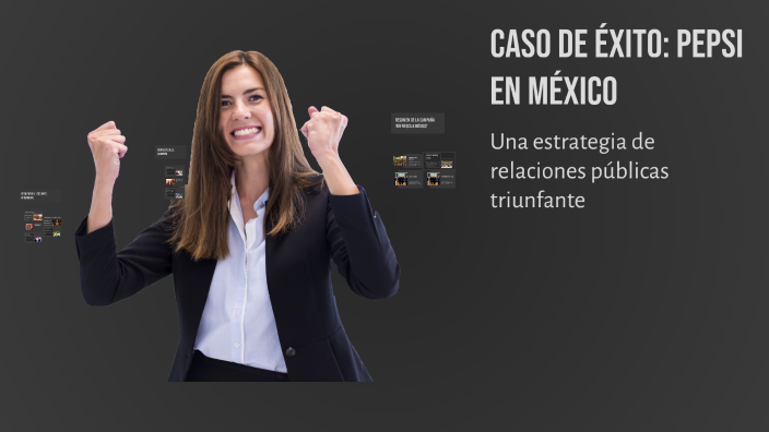 Caso de Éxito: Pepsi en México by DIEGO LIRA on Prezi