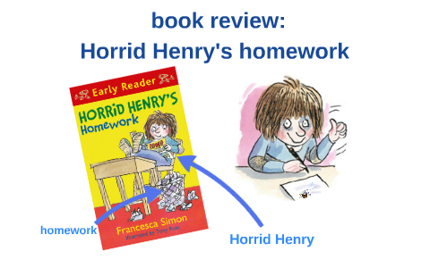 Horrid Henry's homework by Emma Klijn on Prezi