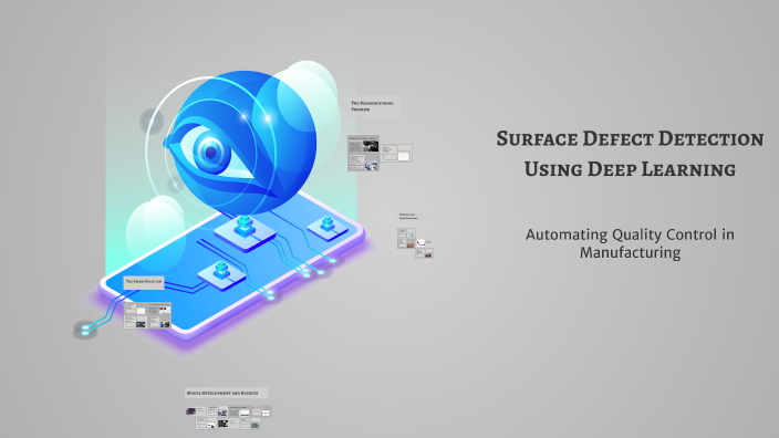 Surface Defect Detection Using Deep Learning by Bavanandhan Velmurugan on Prezi