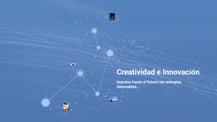 Creación e Innovación by Hillary Fonseca on Prezi