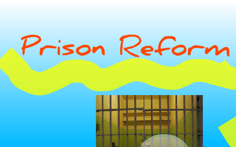 Prison and Asylum Reform by Jamie Weiss on Prezi