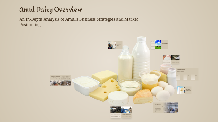 Amul Dairy Overview by IPIL MAHAMMAD SHAFI BASHIR on Prezi