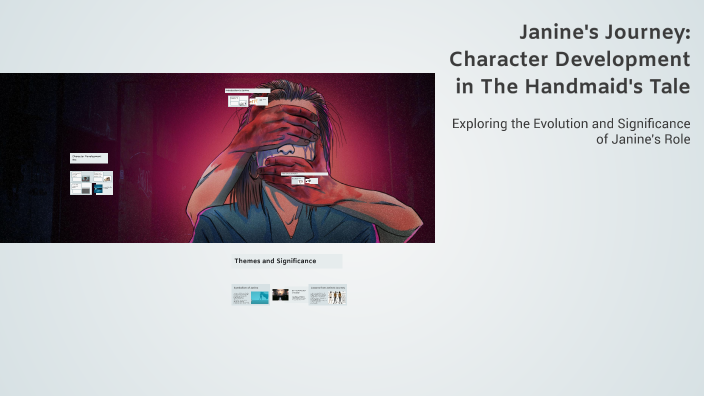 Janine's Journey: Character Development in The Handmaid's Tale by Lily ...