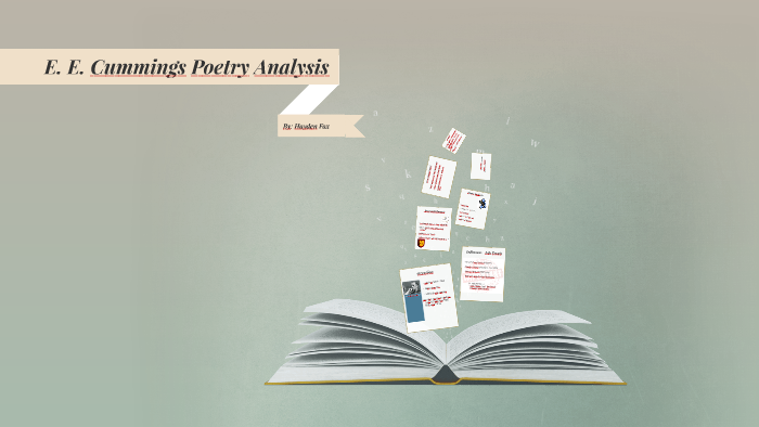 E. E. Cummings Poetry Analysis by Hayden Fox on Prezi