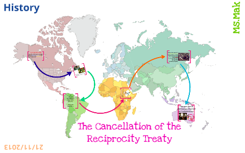 The Cancellation of the Reciprocity Treaty by Nya Mo on Prezi