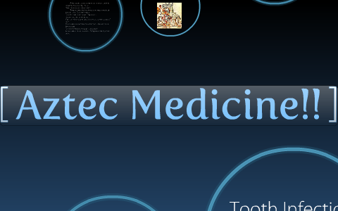 Aztec Medicine. by Grace McClymont on Prezi