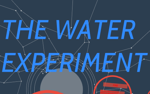THE WATER EXPIREMENT by jake micknak