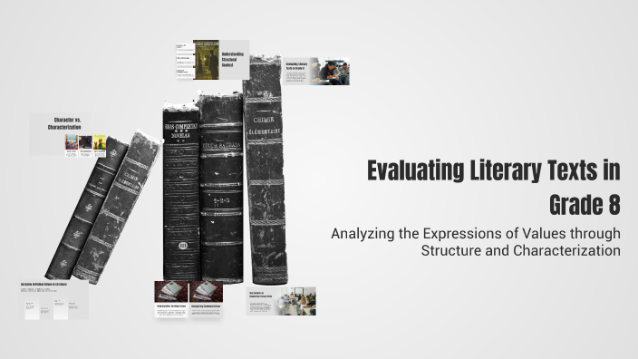 Evaluating Literary Texts in Grade 8 by Jhon Benedick Diomampo on Prezi