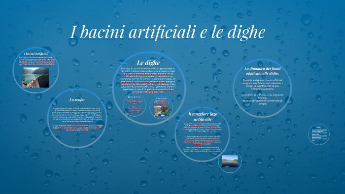 I bacini artificiali by Riccardo Catania on Prezi