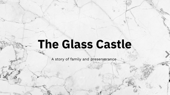 The Glass Castle by Annika Bowman on Prezi