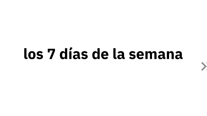 los 7 días de la semana by MARCONY SEGURA on Prezi