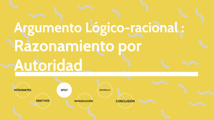 ARGUMENTO LÓGICO-RACIONAL: RAZONAMIENTO POR AUTORIDAD by Camila Pino ...