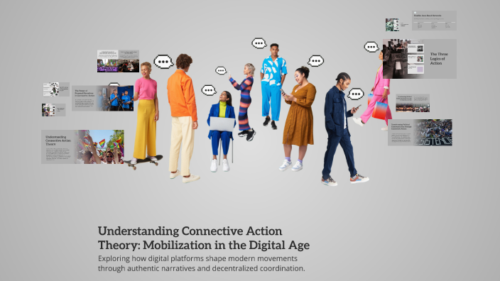 Understanding Connective Action Theory: Mobilization in the Digital Age ...