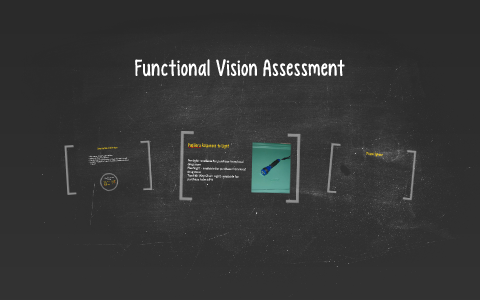 Functional Vision Assessment by Kyrstin Johnson on Prezi