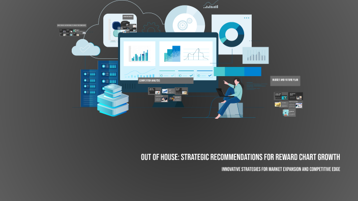 Out of House: Strategic Recommendations for Reward Chart Growth by ...