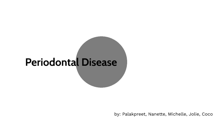 Periodontal Disease by Cocoro Akagi on Prezi