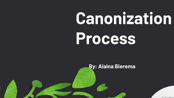 Canonization Process by Alaina Bierema on Prezi