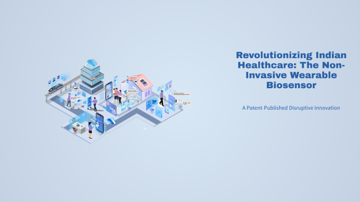 Revolutionizing Indian Healthcare: The Non-Invasive Wearable Biosensor ...