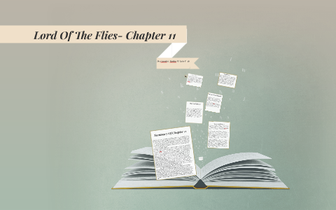 Lord Of The Flies- Chapter 11 by kaitlyn hudspeth on Prezi