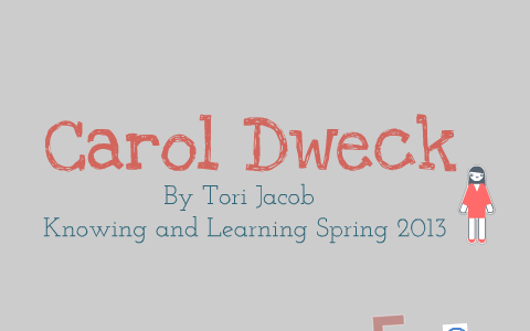 Carol Dweck by Victoria Jacob on Prezi