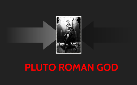 PLUTO ROMAN GOD by Julian Genao on Prezi