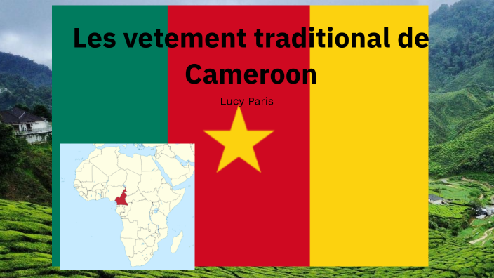 Les vetement traditional de Cameroon by lucy Paris on Prezi