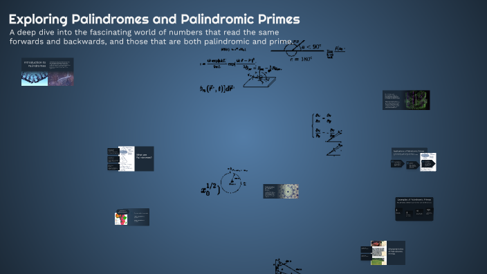 Exploring Palindromes and Palindromic Primes by D G on Prezi