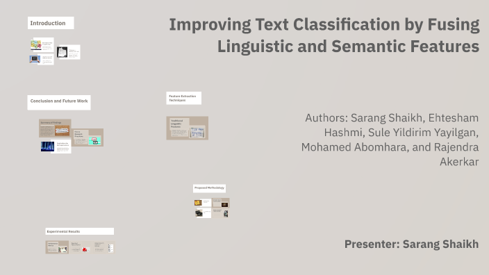Improving Text Classification by Fusing Linguistic and Semantic Features by Sarang Shaikh on Prezi