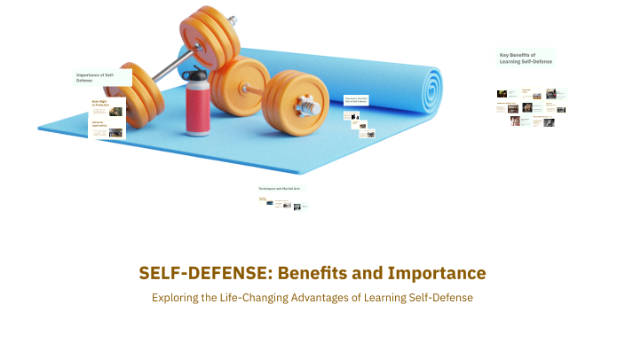 SELF-DEFENSE: Benefits and Importance by Vitor Nadu on Prezi